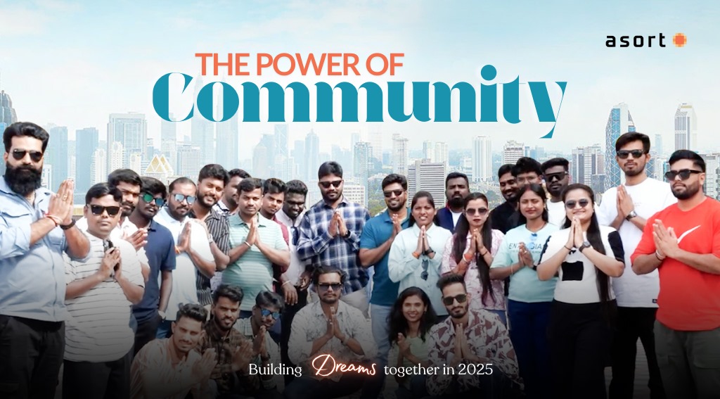 The Power of Community: Building Dreams Together in 2025 - Inside Asort